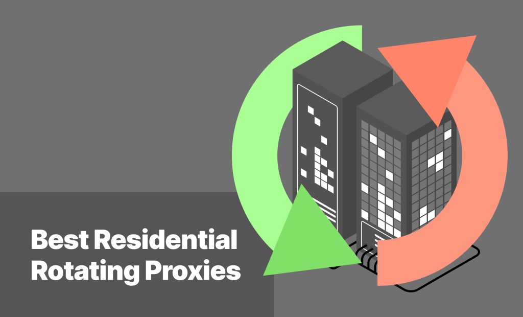 TOP 10 Best Residential Rotating Proxies Providers to buy in 2025 - BestProxyFinder